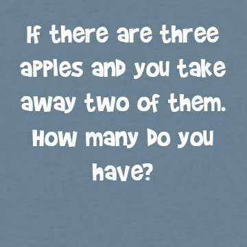 If there are 3 Apples and You Take Away 2 of them. How Many Do You Have ...